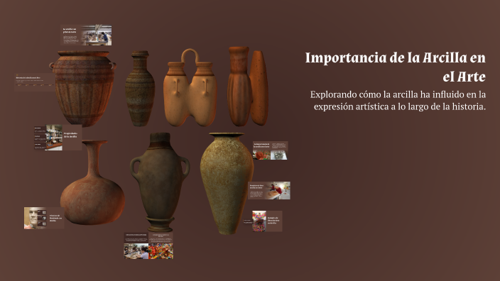 Importancia de la Arcilla en el Arte by Karen Rojas on Prezi