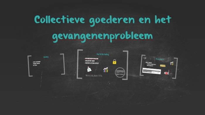 Collectieve goederen en het gevangenenprobleem by Amber Hagebeek on Prezi