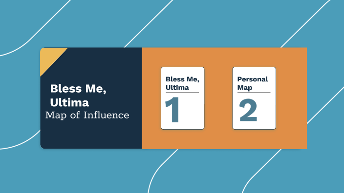 Bless Me, Ultima Map of Influence by Benjamin Wilcox on Prezi