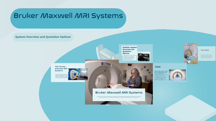 Bruker Maxwell MRI Systems by menna khaled on Prezi