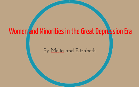 Women and Minorities in the Great Depression Era by Elizabeth Cortelyou