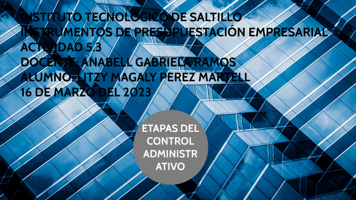 Etapas del control administrativo by litzy magaly perez Martell on Prezi