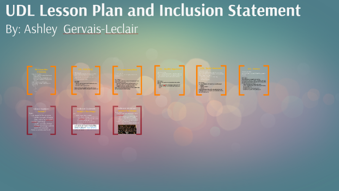 UDL Lesson Plan and Inclusion Statement by Ashley Leclair on Prezi
