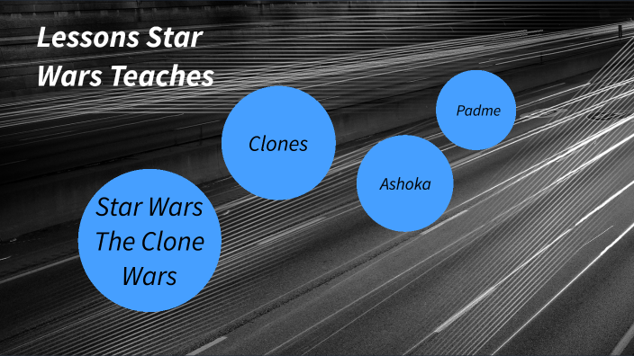 The Lessons Star Wars Teaches by S216-Jordan Fetu on Prezi