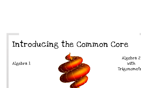The Common Core by Kirk Weiler on Prezi