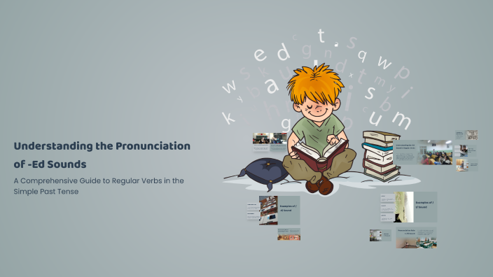 Understanding the Pronunciation of -Ed Sounds by Silvia FZ on Prezi