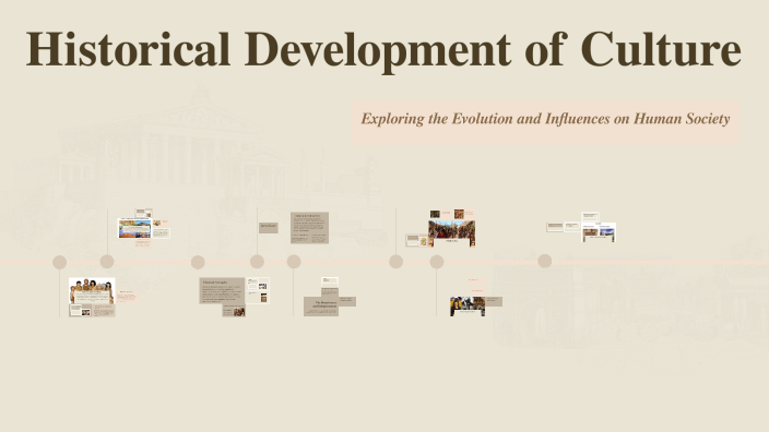 Historical Development of Culture by Ekrem Solak on Prezi