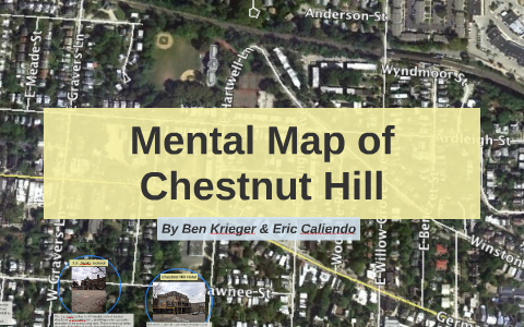 Mental Map of Chestnut Hill by Ben Krieger on Prezi