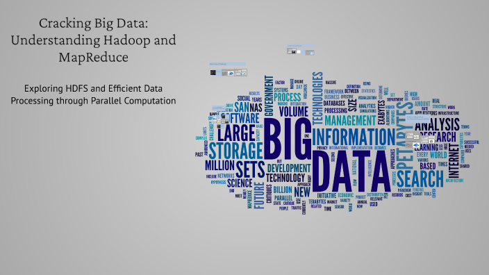 Cracking Big Data: Understanding Hadoop and MapReduce by Vishal Singh on Prezi