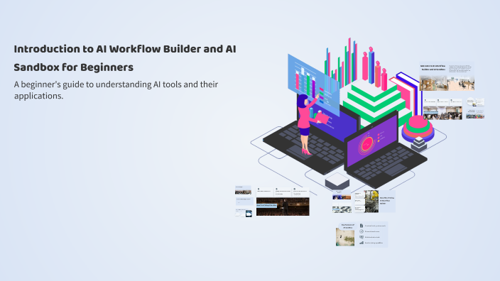 Introduction to AI Workflow Builder and AI Sandbox for Beginners by ...