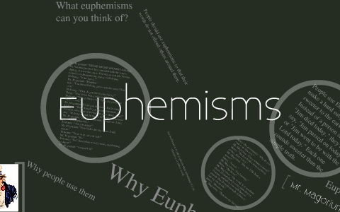 Euphemisms by Alysha Mentzer on Prezi