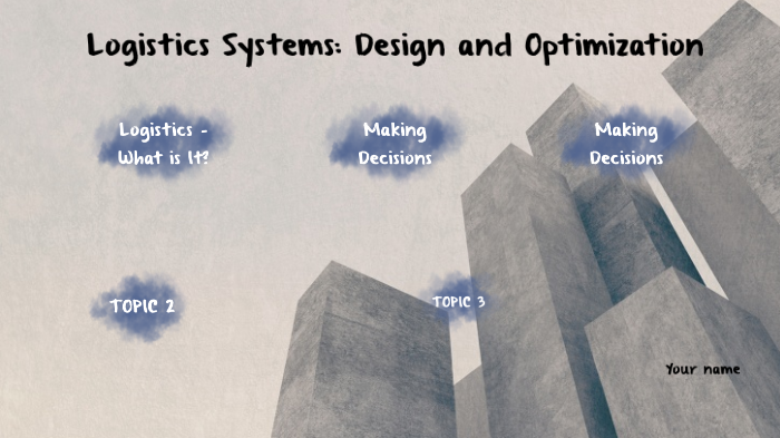 Logistics Systems: Design and Optimization by David Caldwell on Prezi