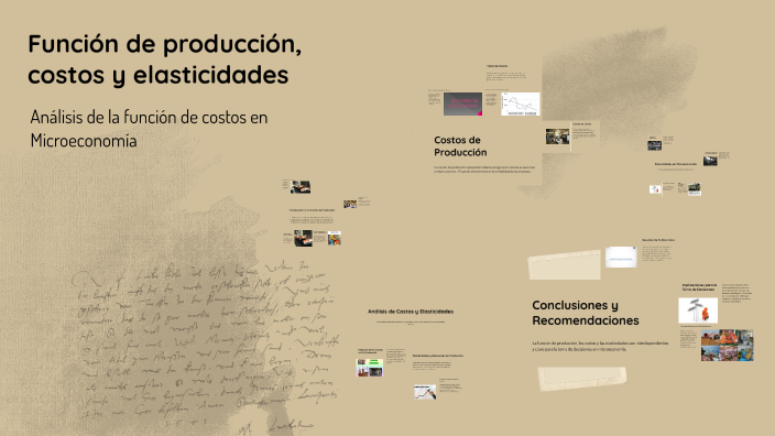 Función de producción, costos y elasticidades by Romel Silva on Prezi