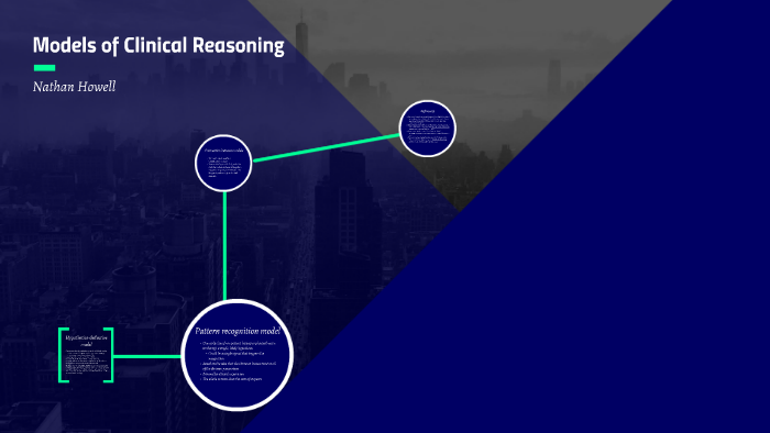 Models of Clinical Reasoning by Nate Howell on Prezi