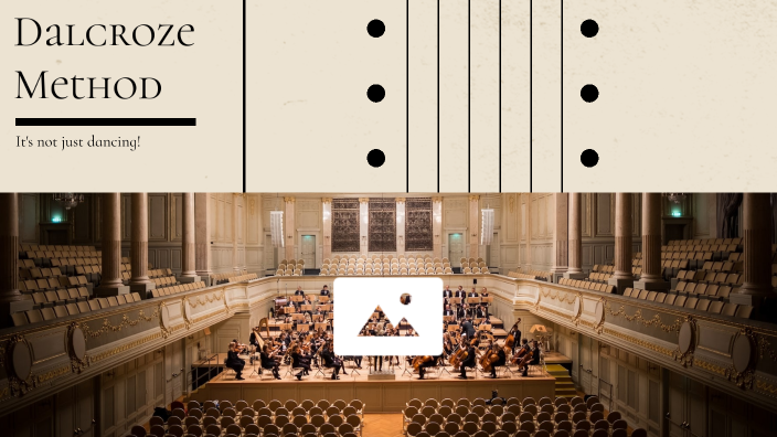 Dalcroze Methodology Project by Sofia Pace on Prezi