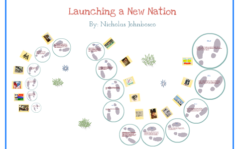 Launching a New Nation by nick j on Prezi