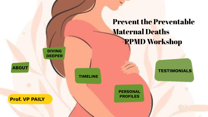 Preventing Maternal Death by Suhail Shefeek on Prezi