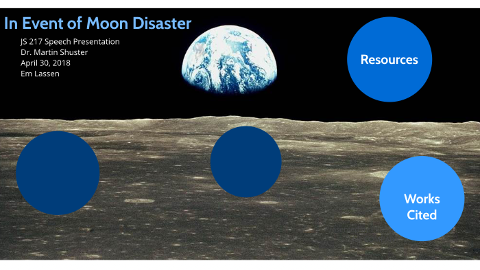 In Event of Moon Disaster by Em Lassen on Prezi