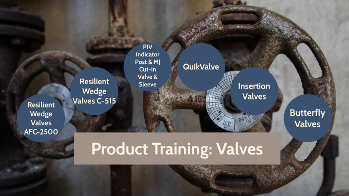 Product Training: Valves by EJ Prescott on Prezi