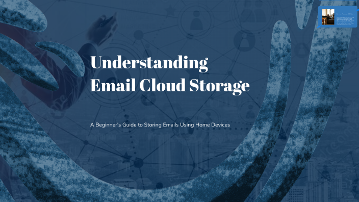 Understanding Email Cloud Storage by Gareth Catherwood on Prezi