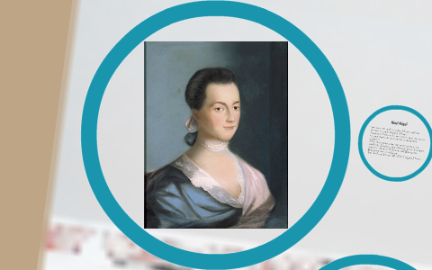Abigail Adams Letter to Her Daughter by Sammy Rainey on Prezi