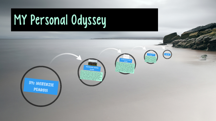 My Personal Odyssey by McKenzie Pearch on Prezi