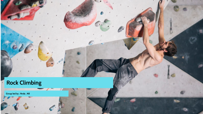 Rock Climbing V2 by N8 Parkd on Prezi