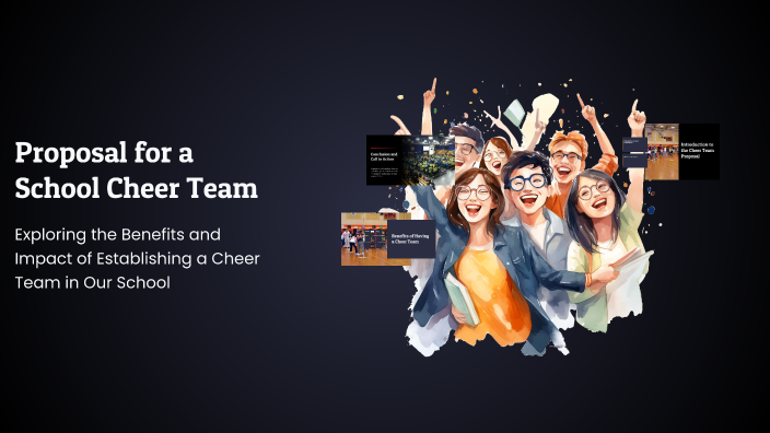 Proposal for a School Cheer Team by Khushi Anchan on Prezi