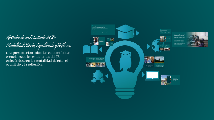 Atributos de un Estudiante del IB: Mentalidad Abierta, Equilibrado y ...