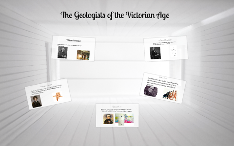 The Geologists of the Victorian Age by R T on Prezi