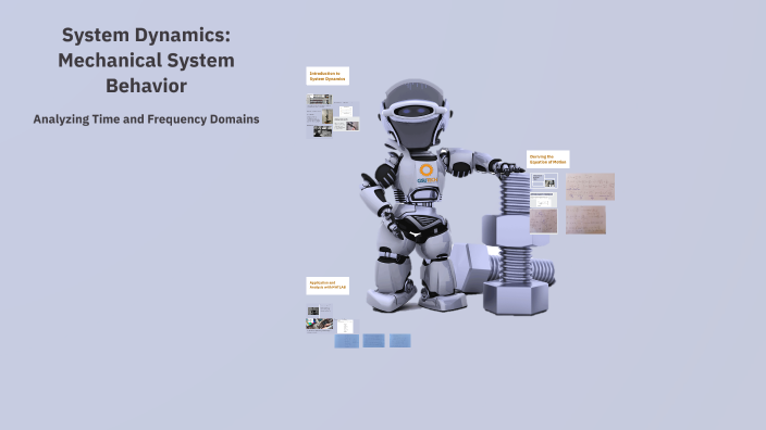 System Dynamics: Mechanical System Behavior by Hassan Bahy on Prezi