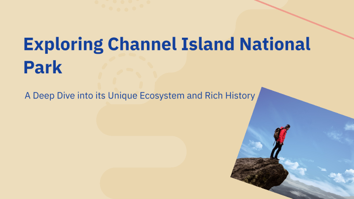 Exploring Channel Island National Park by Jatavia Smith on Prezi
