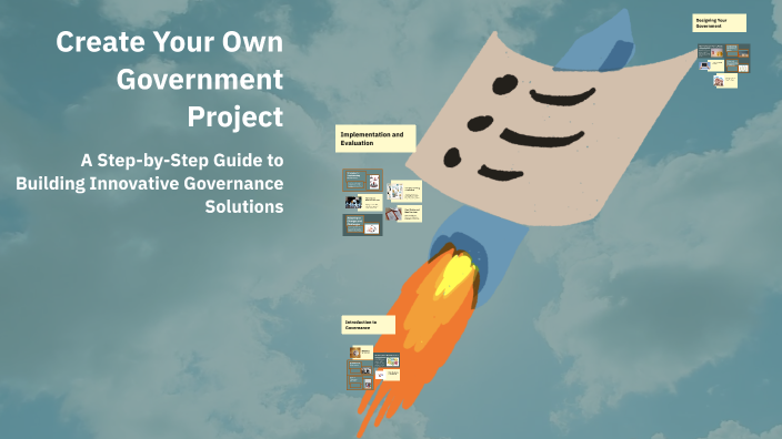Create Your Own Government Project by Jack Banbury on Prezi