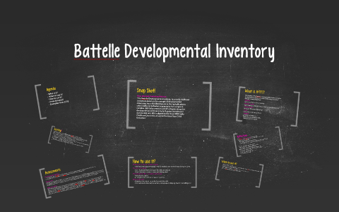 Battelle Developmental Inventory by Kelly Rohacek on Prezi