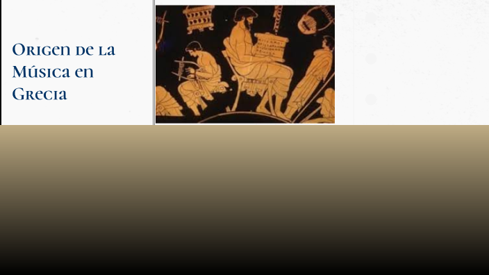 Origen de la Música en Grecia by martamuelas@unicauca.edu.co marta on Prezi