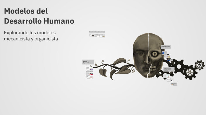 Explorando los modelos mecanicista y organicista by Renato Vidal on Prezi