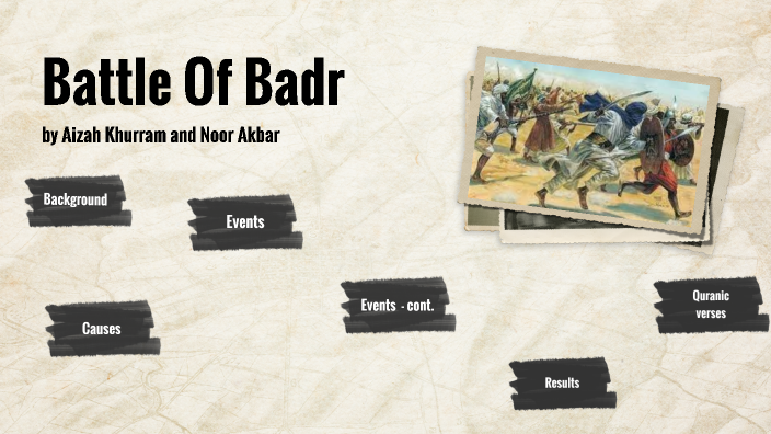 Battle of Badr by Aizah Khurram on Prezi