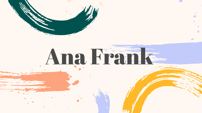 Ana Frank by Lourdes Gonzalez Godino on Prezi