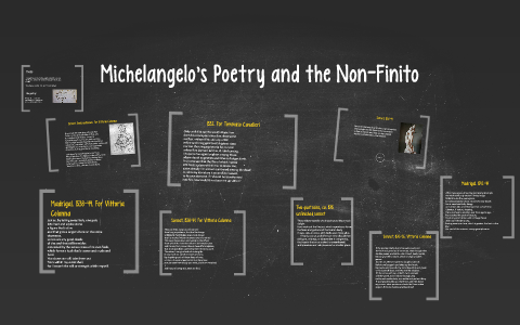 Michelangelo's Poetry and the Non-Finito by Cassidy Hargis on Prezi