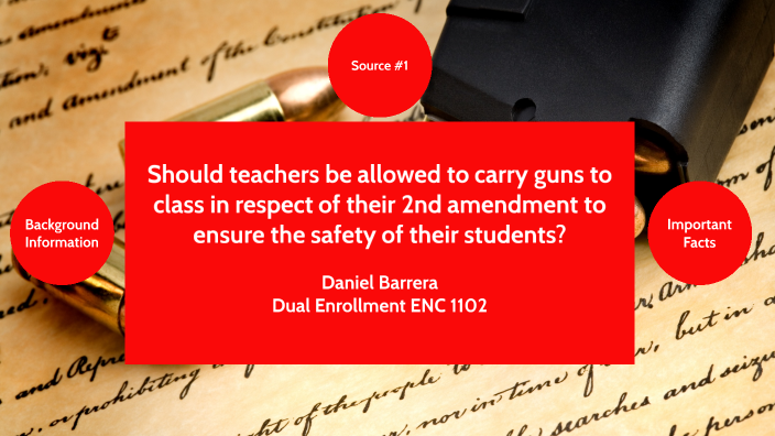 Should teachers be allowed to carry guns to class in respect of their ...