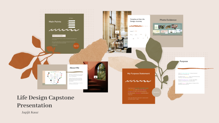 Life Design Capstone Presentation by Japjit Kaur on Prezi