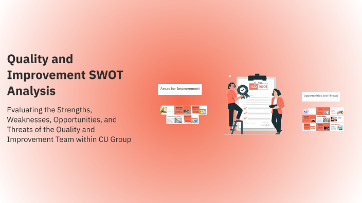 Quality and Improvement SWOT Analysis by angie oldham on Prezi