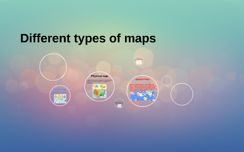 Different types of maps by on Prezi