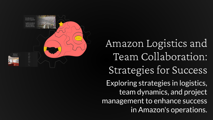Amazon Logistics and Team Collaboration: Strategies for Success by Tom ...