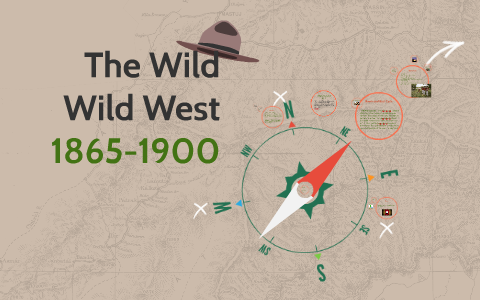 The Wild Wild West by Casey Nagy on Prezi