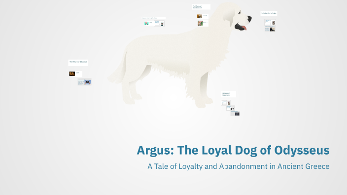 Argus: The Loyal Dog of Odysseus by j ssd on Prezi