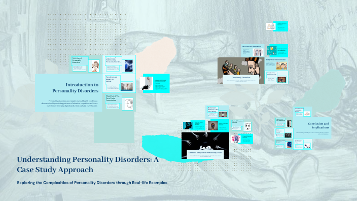 Personality Disorders Case Study by Sharon Daniels on Prezi