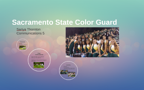 Sacramento State Color Guard by Sariya Thornton on Prezi