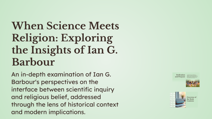 When Science Meets Religion: Exploring the Insights of Ian G. Barbour ...