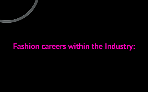 Fashion Pathways with the Industry by amber trimble on Prezi